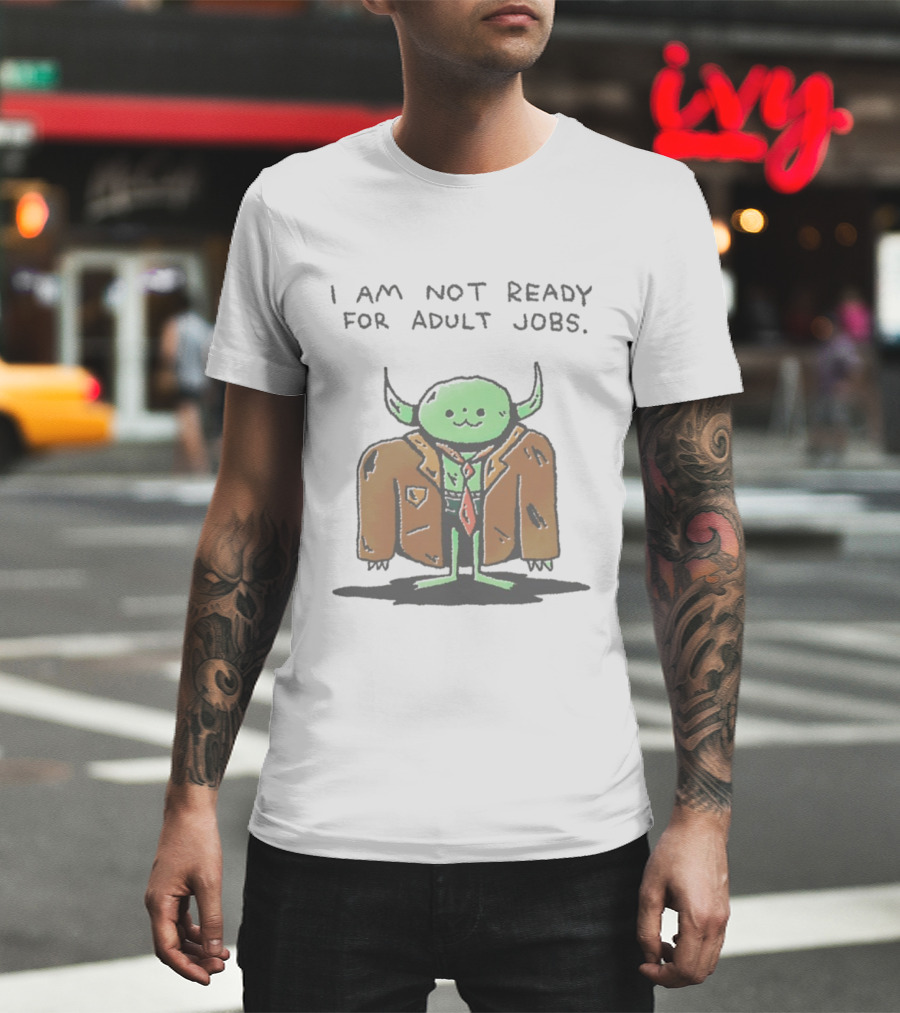 I Am Not Ready For Adult Jobs Green Goblin T-Shirt