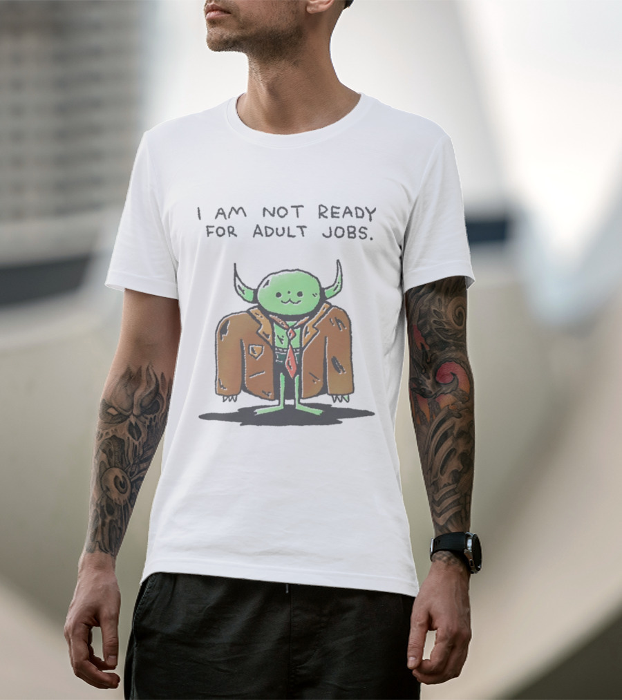 I Am Not Ready For Adult Jobs Green Goblin T-Shirt