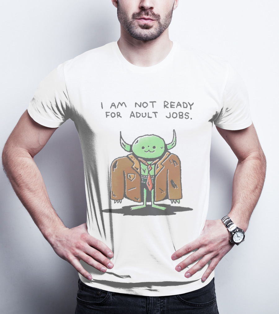 I Am Not Ready For Adult Jobs Green Goblin T-Shirt