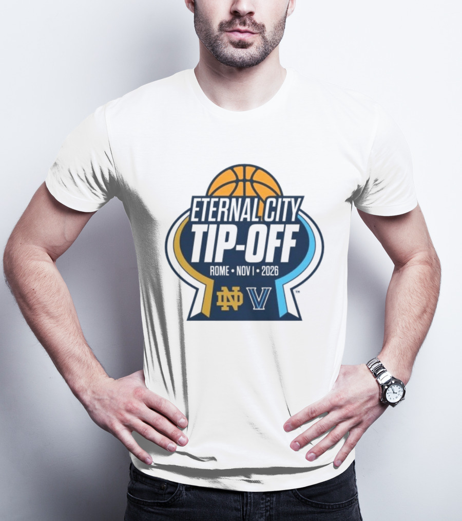 Notre Dame Fighting Irish Vs. Villanova Wildcats Eternal City Tip Off Rome 2026 T-Shirt