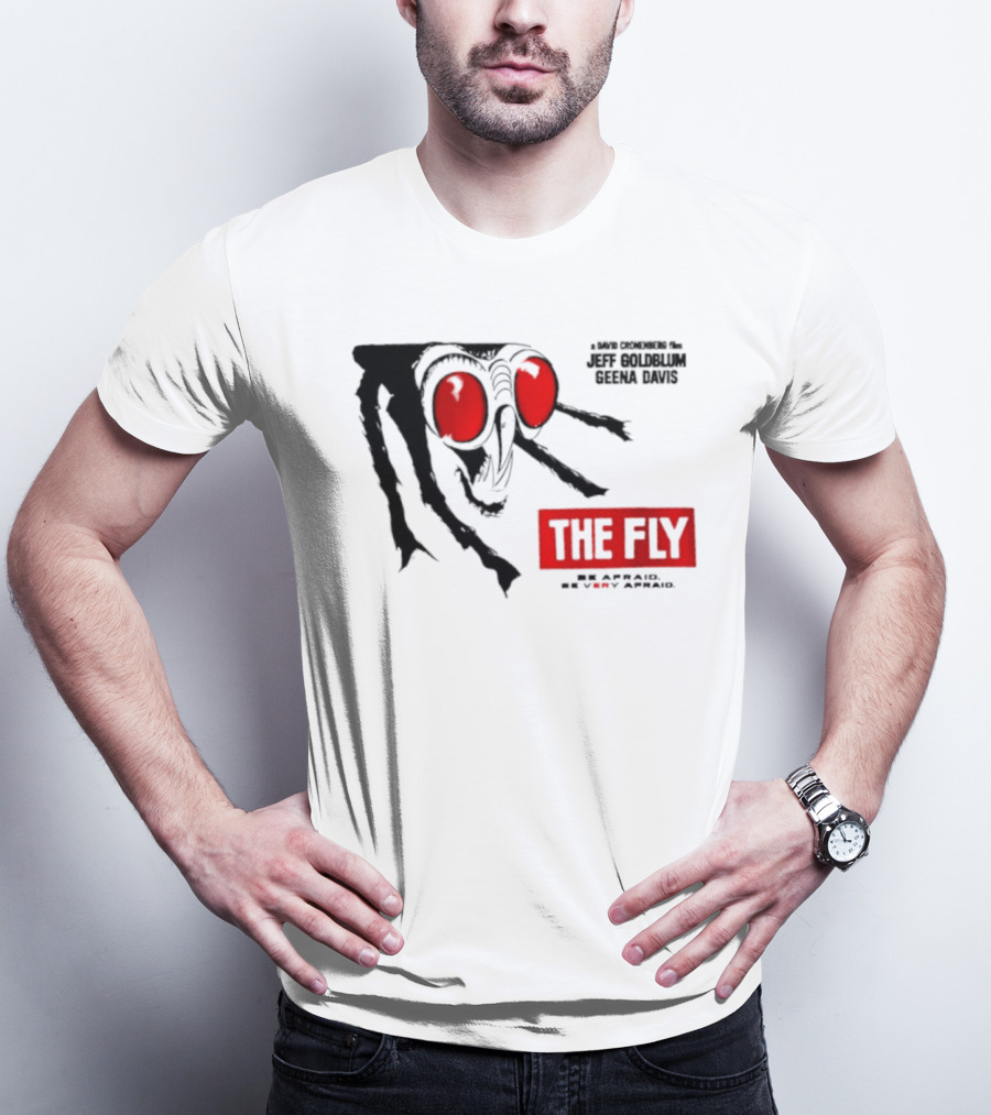 The Fly Jeff Goldblum Geena Davis Be Afraid Be Very Afraid T-Shirt