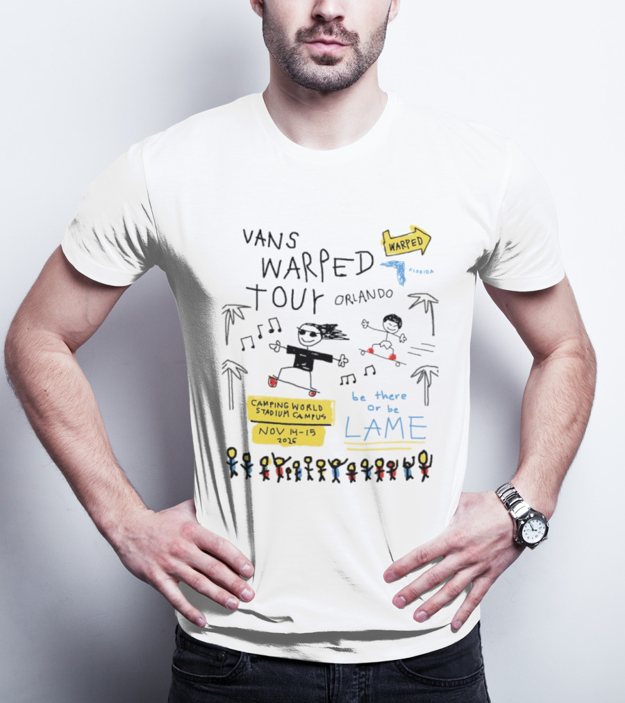 Vans Warped Tour Orlando Camping World Stadium Nov 14 15 2026 Be There Or Be Lame T-Shirt