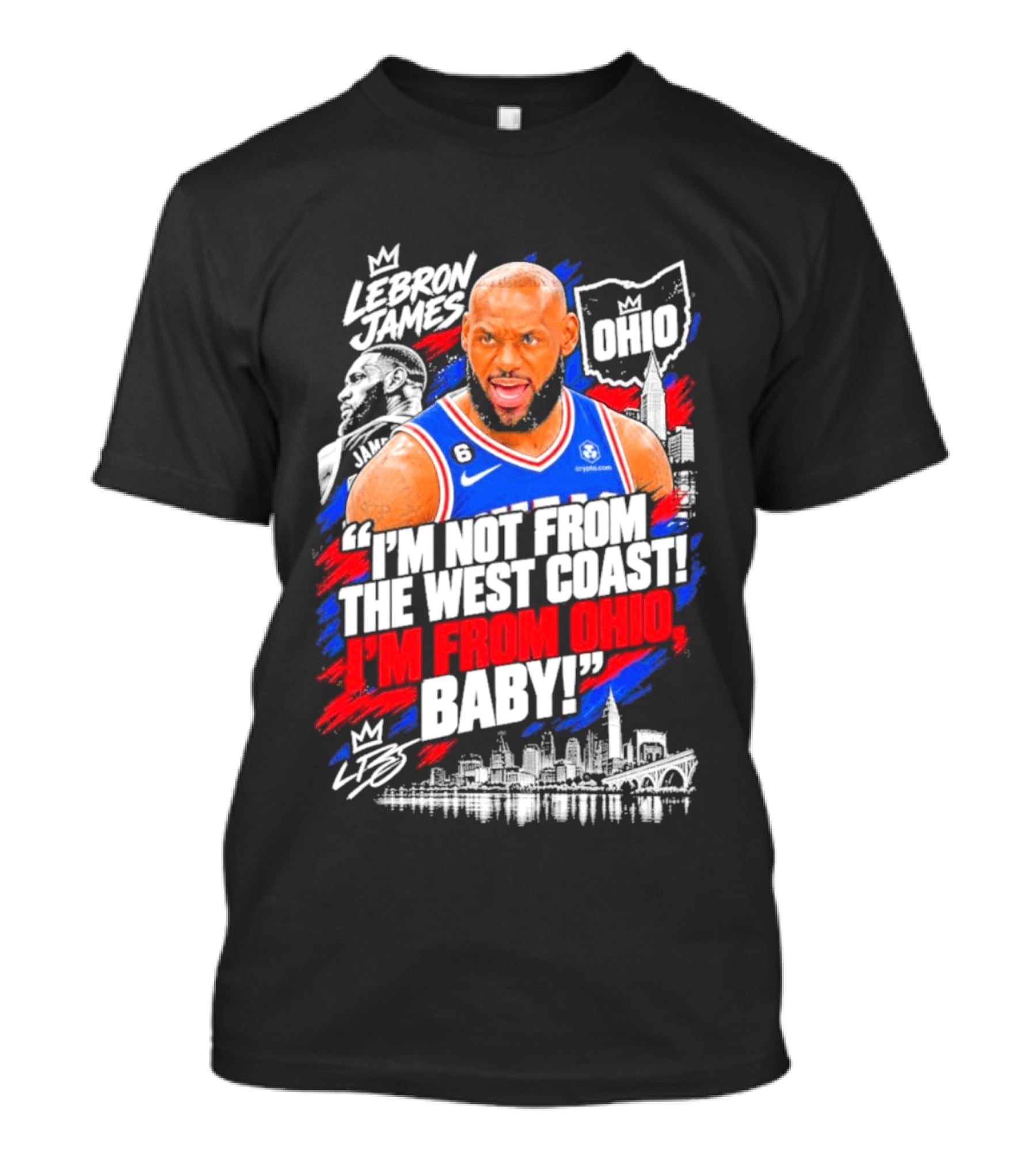 LeBron James Ohio Pride Not From West Coast I'm From Ohio Baby T-Shirt