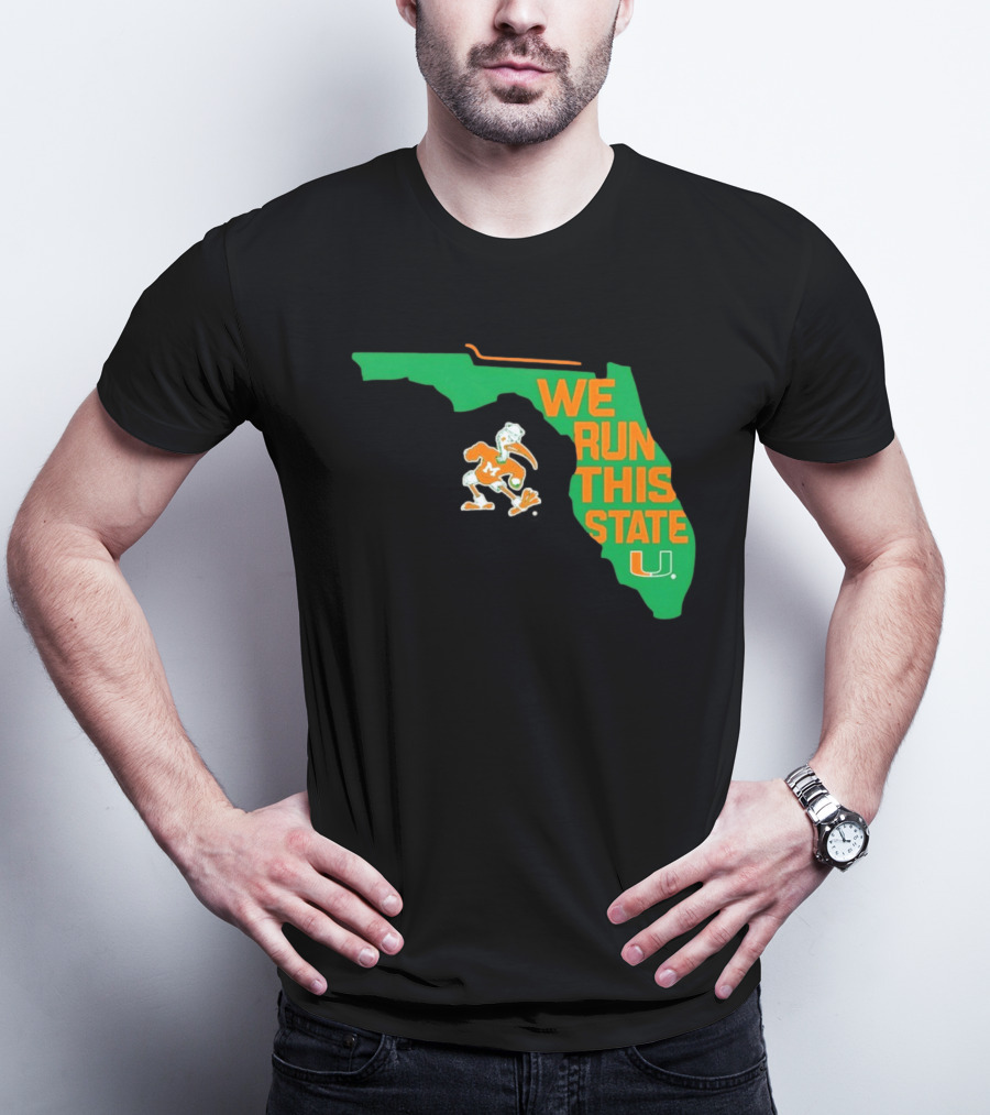 We Run This State Miami Hurricanes Florida Map T-Shirt