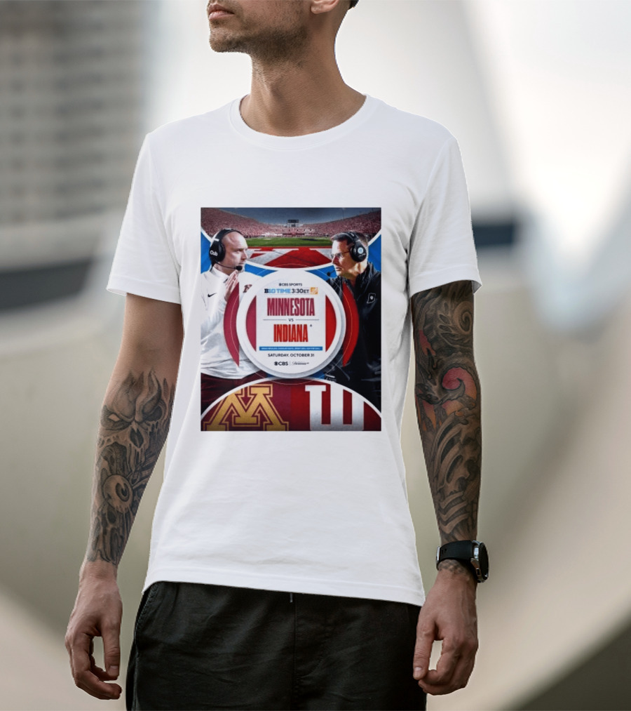 Minnesota Vs Indiana Football Big Ten 2026 B1G Time Saturday October 31 CBS Sports T-Shirt