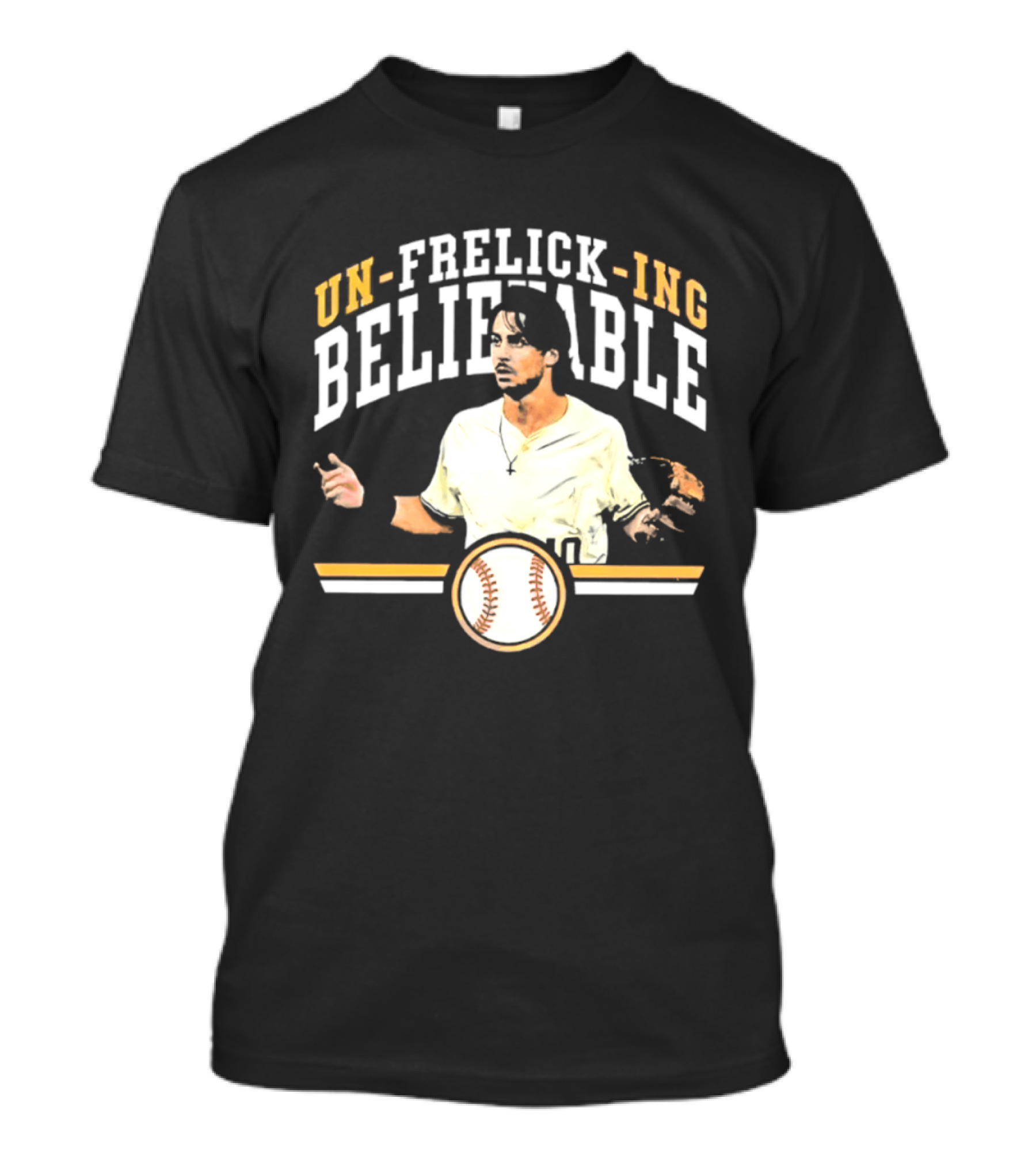 Un Frelick Ing Believable Milwaukee Brewers Sal Frelick Baseball T-Shirt