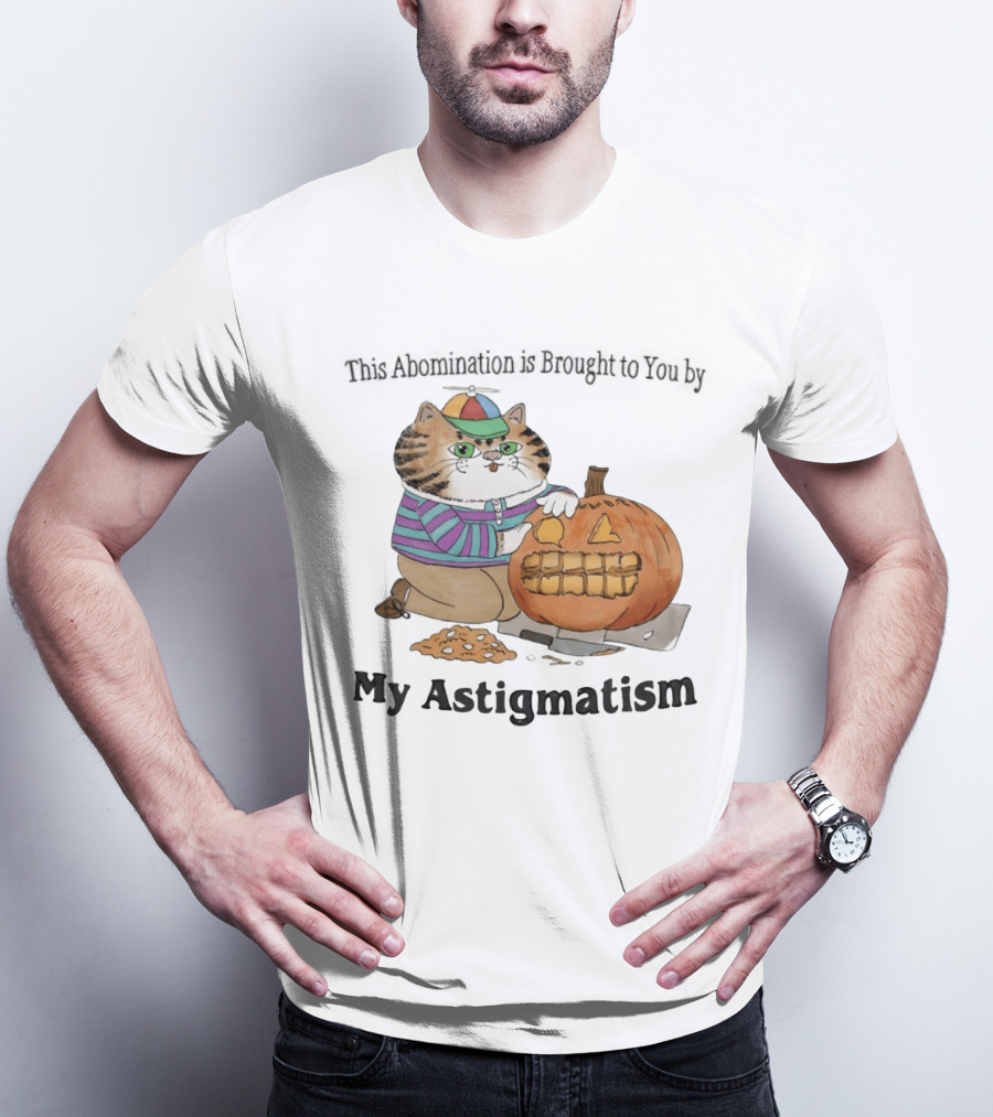 Brought To You By My Astigmatism Cat With Pumpkin T-Shirt