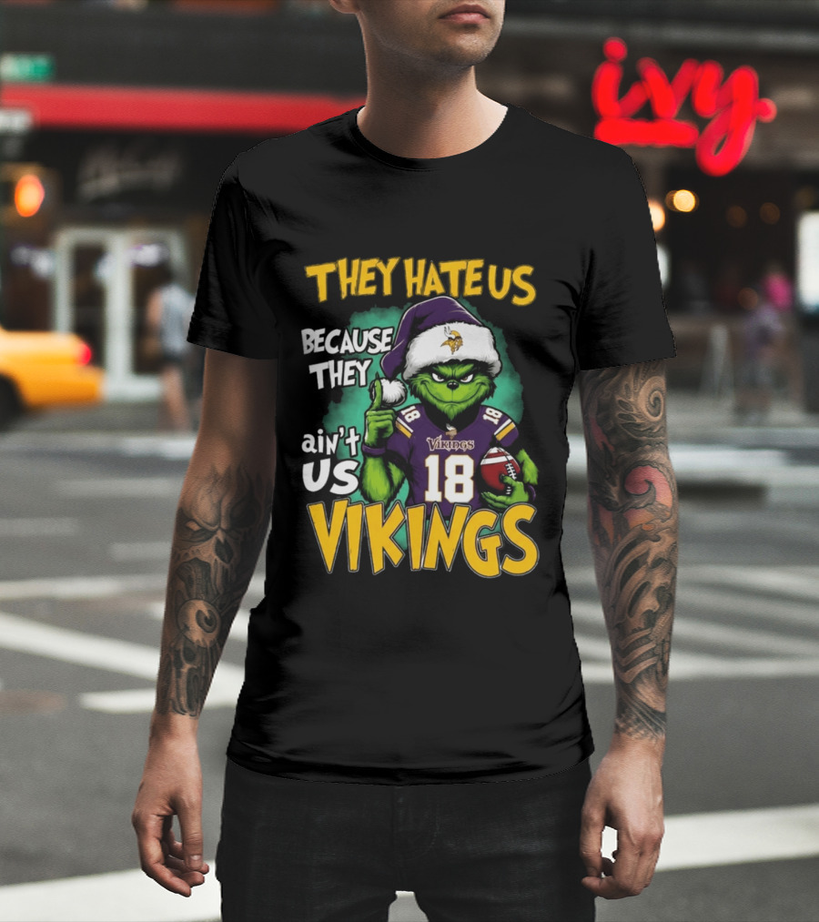 They Hate Us Because They Ain't Us Grinch Vikings Christmas 2026 T-Shirt