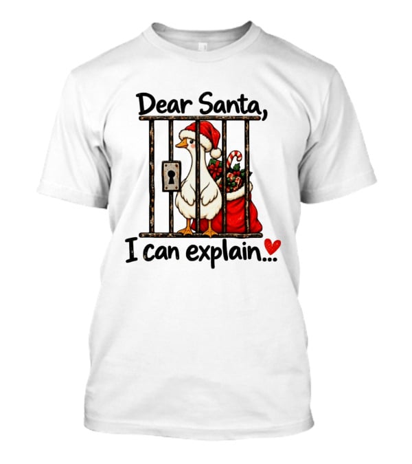 Dear Santa I Can Explain Christmas Goose Santa Hat Candy Cane T-Shirt
