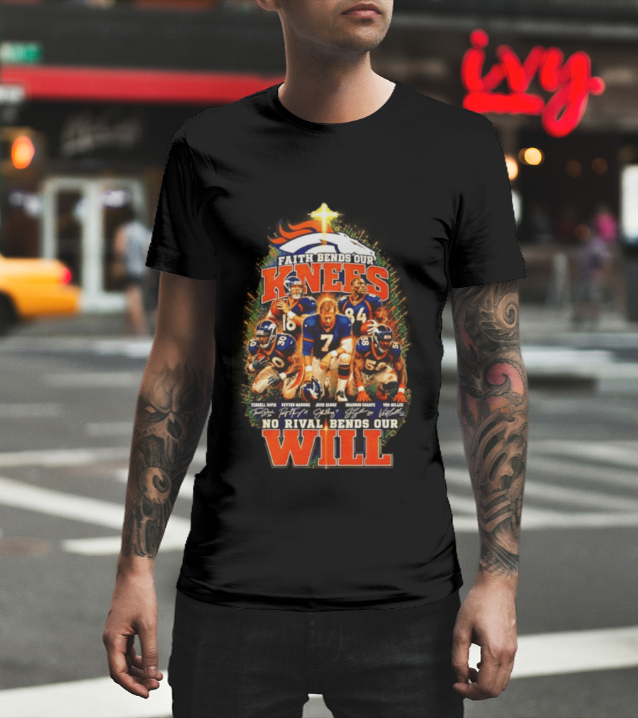 Denver Broncos Faith Bends Our Knees No Rival Bends Our Will John Elway Terrell Davis Signatures T-Shirt