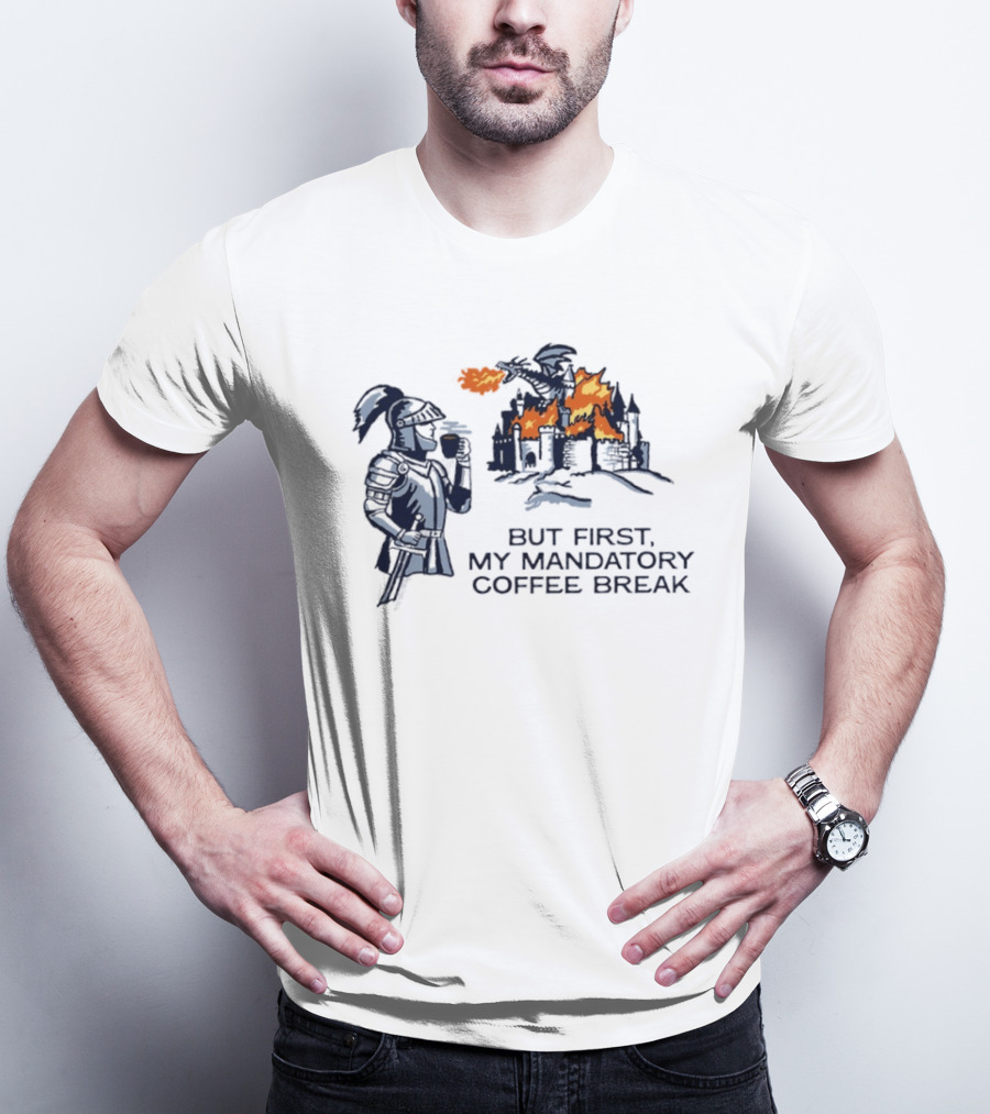 Knight And Dragon But First My Mandatory Coffee Break At Fiery Castle Scene T-Shirt