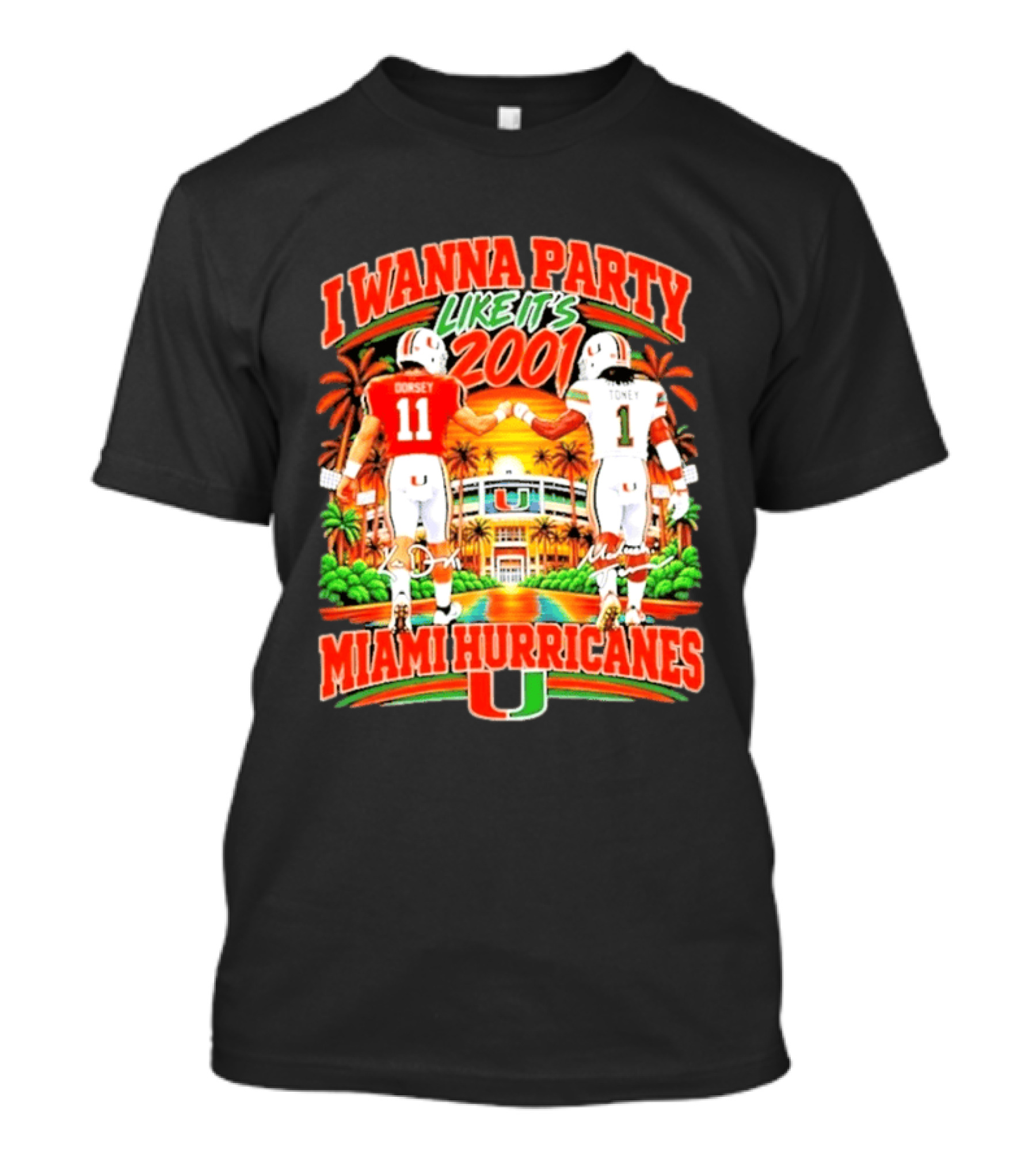 I Wanna Party Like It's 2001 Miami Hurricanes Dorsey Toney Signatures T-Shirt