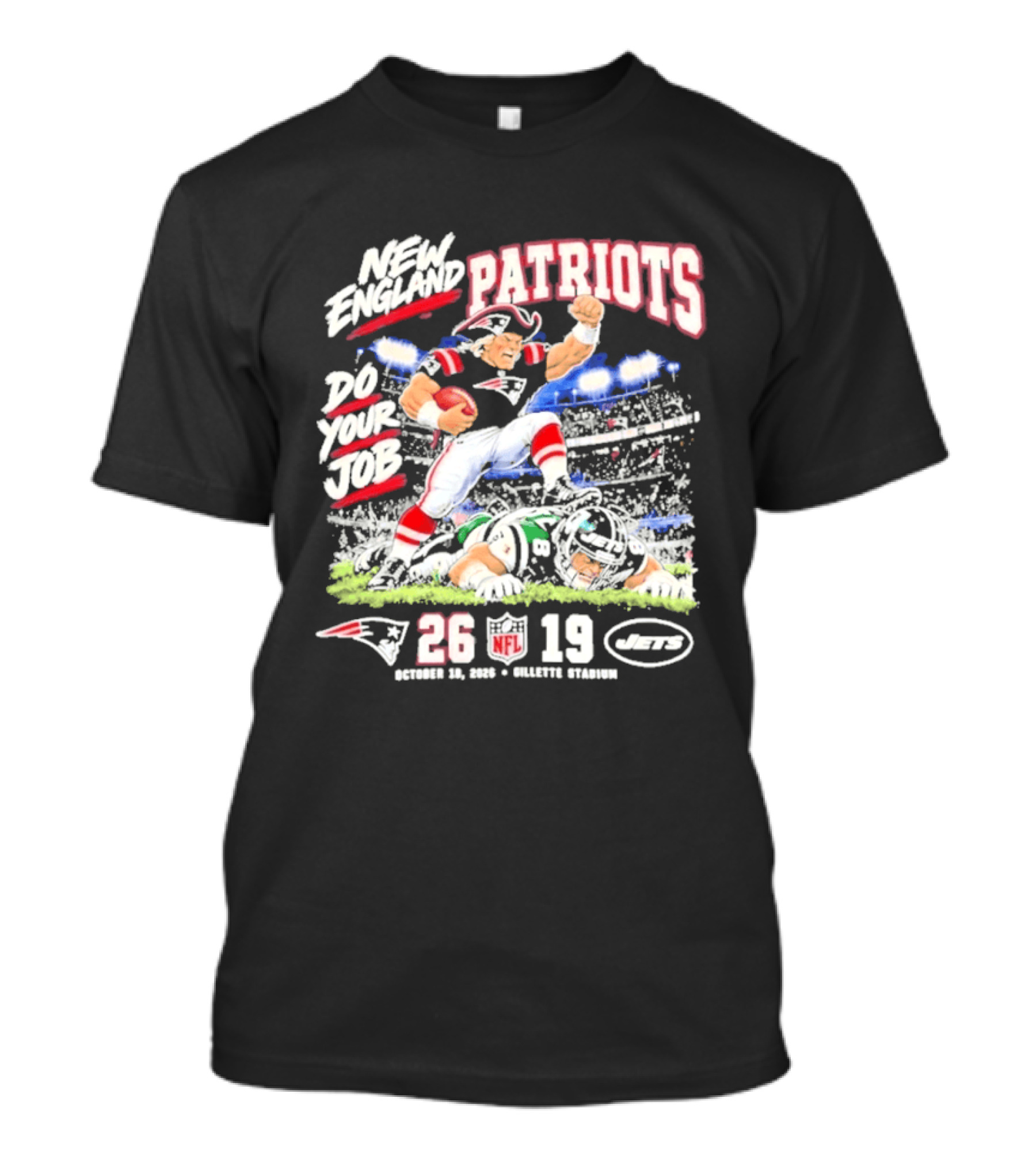 New England Patriots Do Your Job 26 19 NFL Win Over New York Jets Game Day 2026 T-Shirt