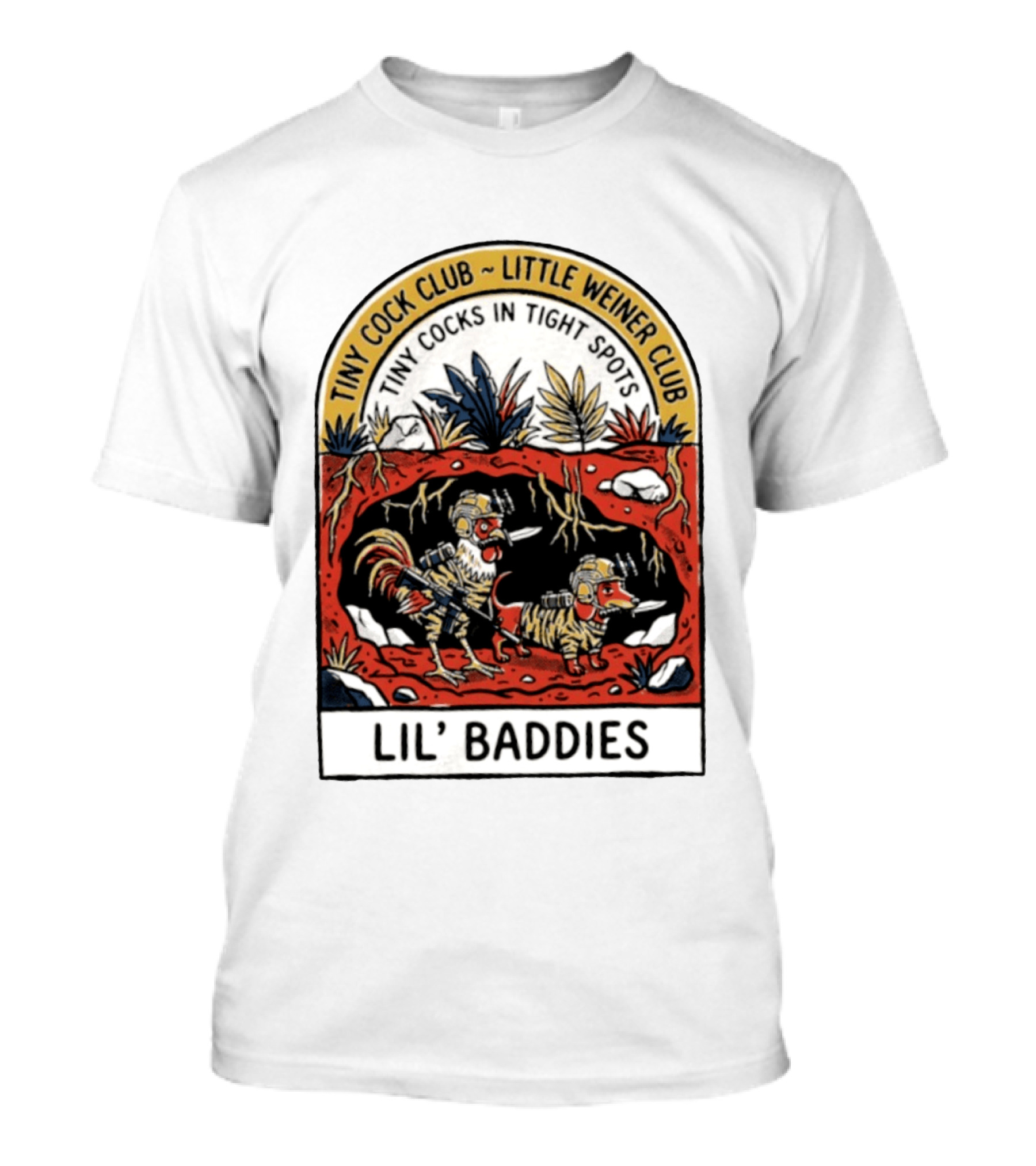 Tiny Cock Club Little Weiner Club Tiny Cocks In Tight Spots Lil' Baddies T-Shirt