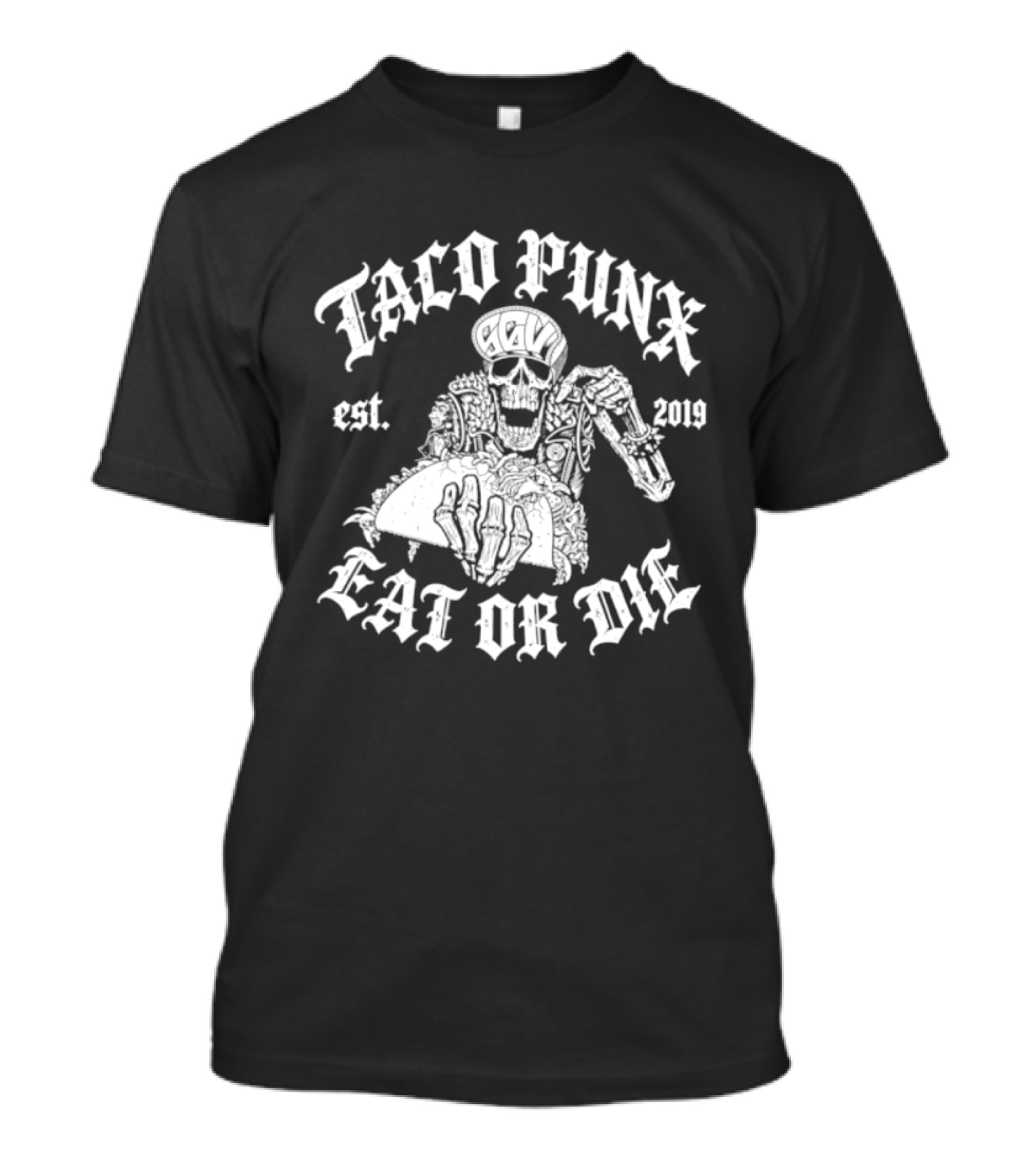 Taco Punx Est 2019 Eat Or Die Skeleton Punk T-Shirt