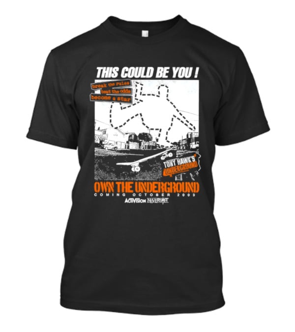 This Could Be You Own The Underground Release October 2003 Activision O2 Series T-Shirt
