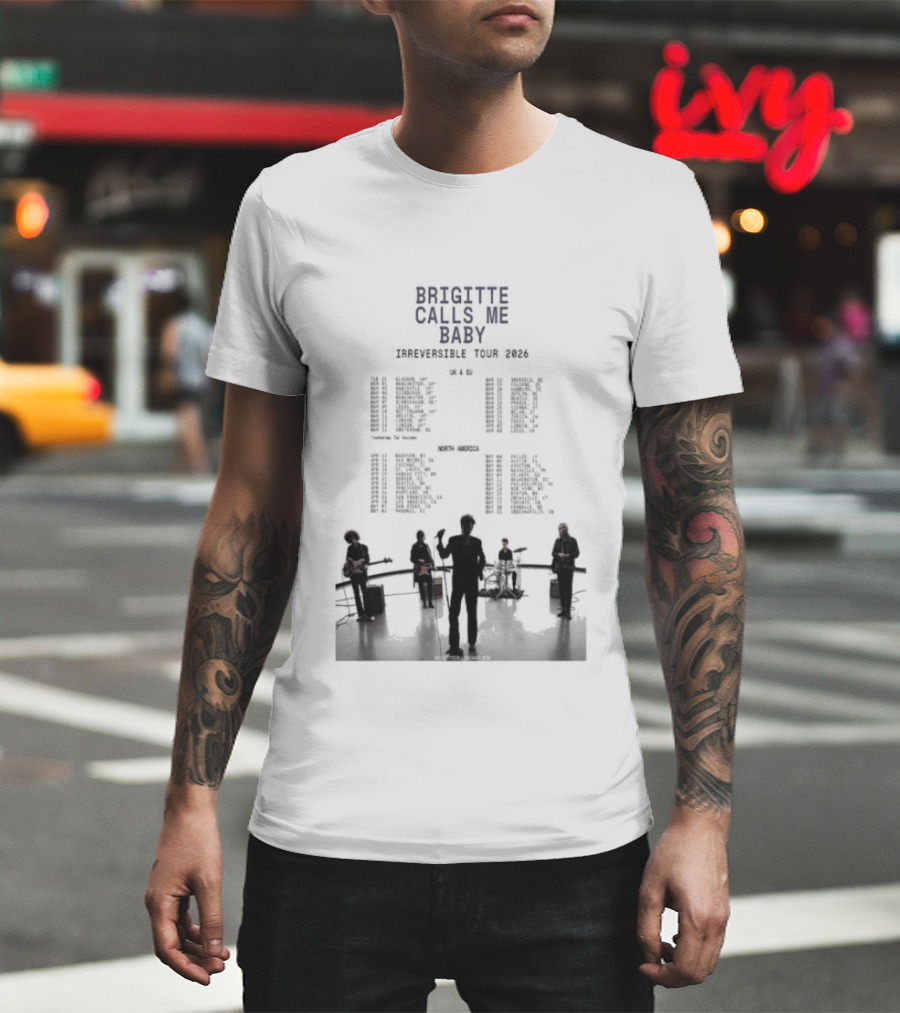 Brigitte Calls Me Baby Irreversible Tour 2026 Concert Cities Lineup T-Shirt