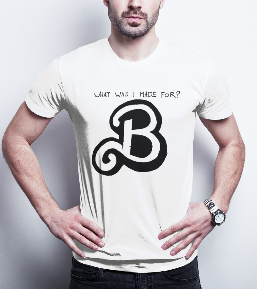 What Was I Made For B Eilish Barbie 2023 T-Shirt