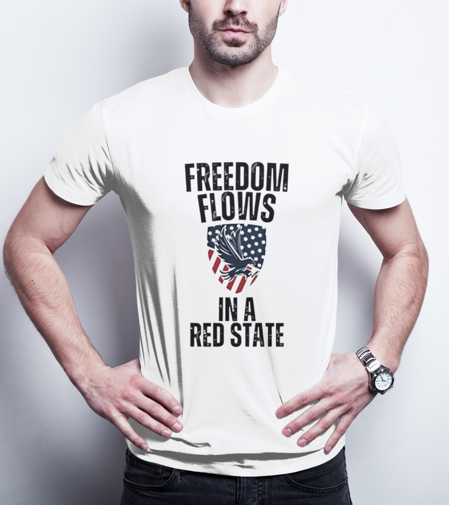 Freedom Flows In A Red State Eagle American Flag T-Shirt