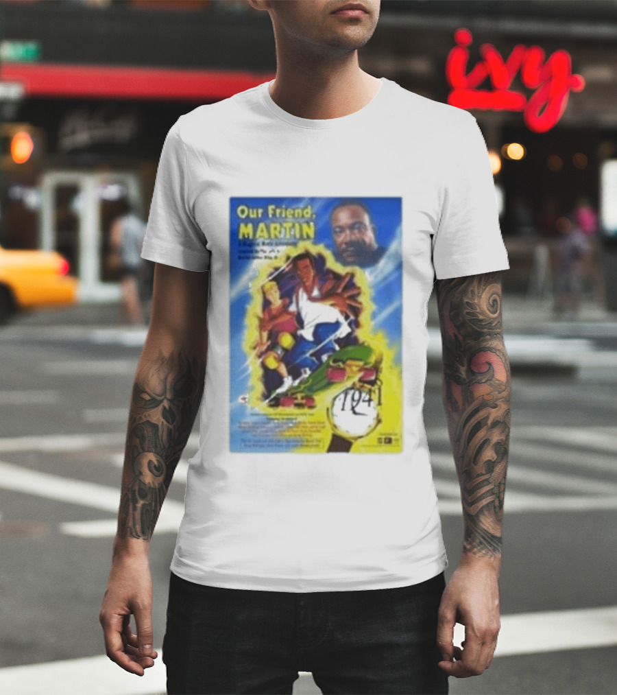Our Friend Martin Martin Luther King Jr Civil Rights Adventure Time Travel 1968 1999 T-Shirt