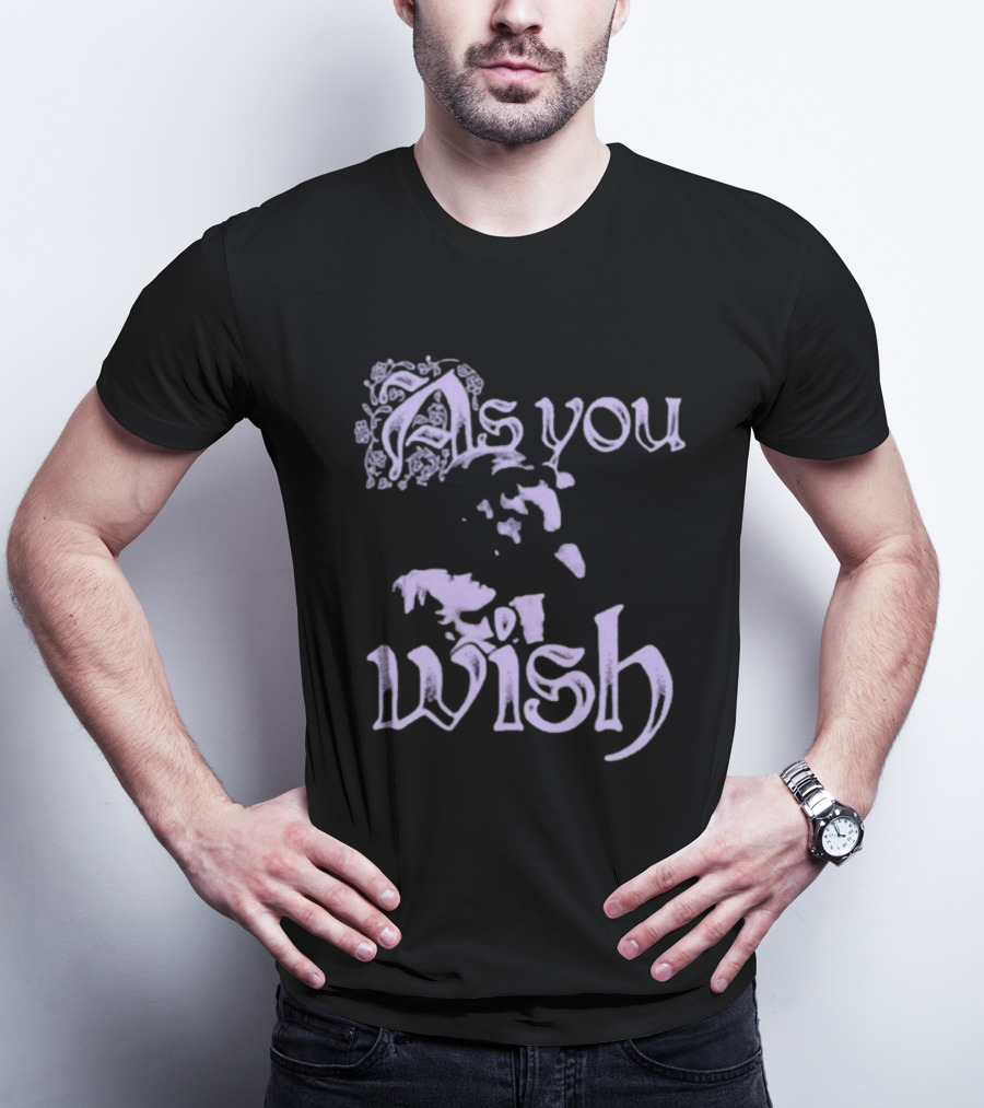 Super Yaki As You Wish Princess Bride T-Shirt