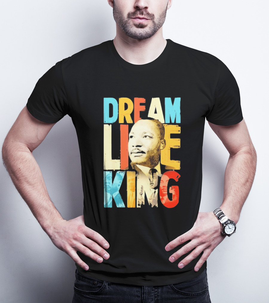 Dream Like King Black History Month Martin Luther King Day T-Shirt