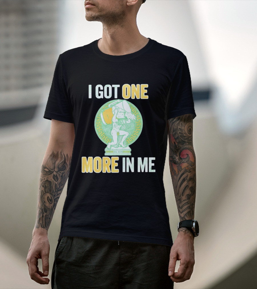 I Got One More In Me St. Patrick's Day One Beer Greek T-Shirt