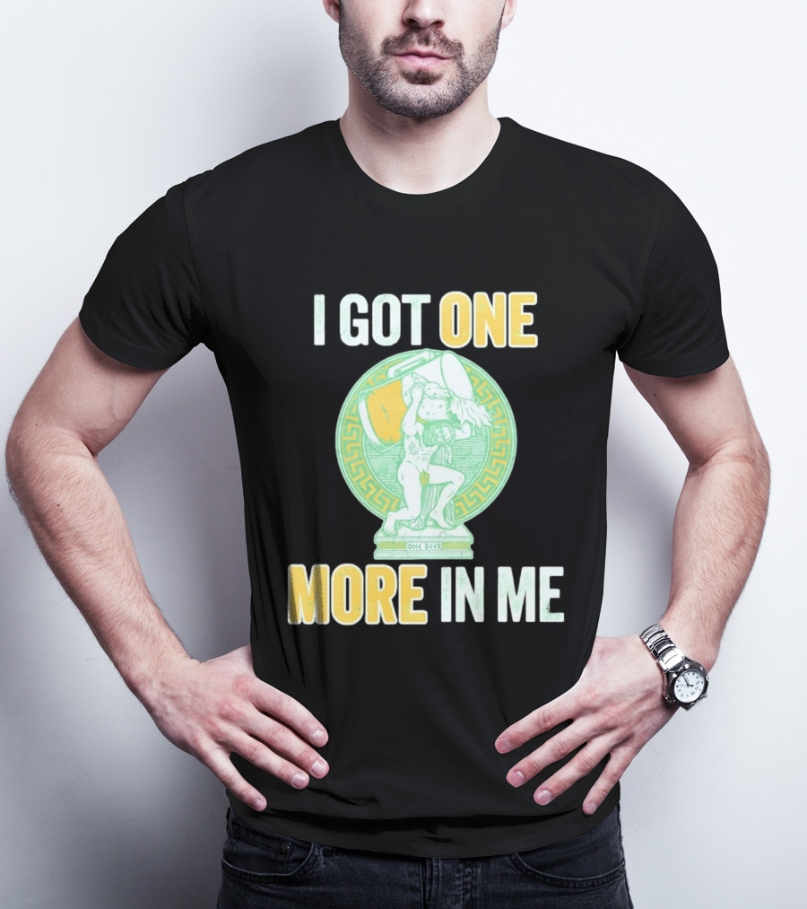 I Got One More In Me St. Patrick's Day One Beer Greek T-Shirt