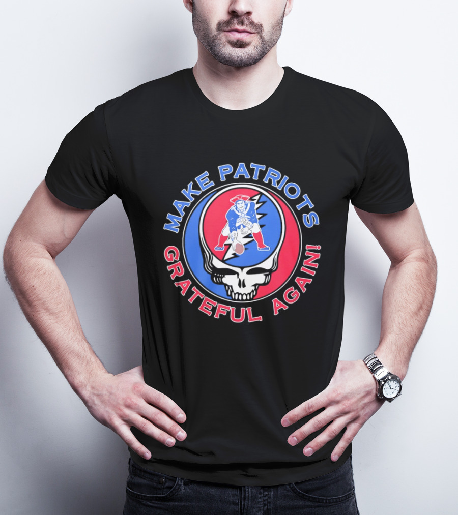 Make Patriots Grateful Again Steal Your Face New England Patriots Football Skull T-Shirt