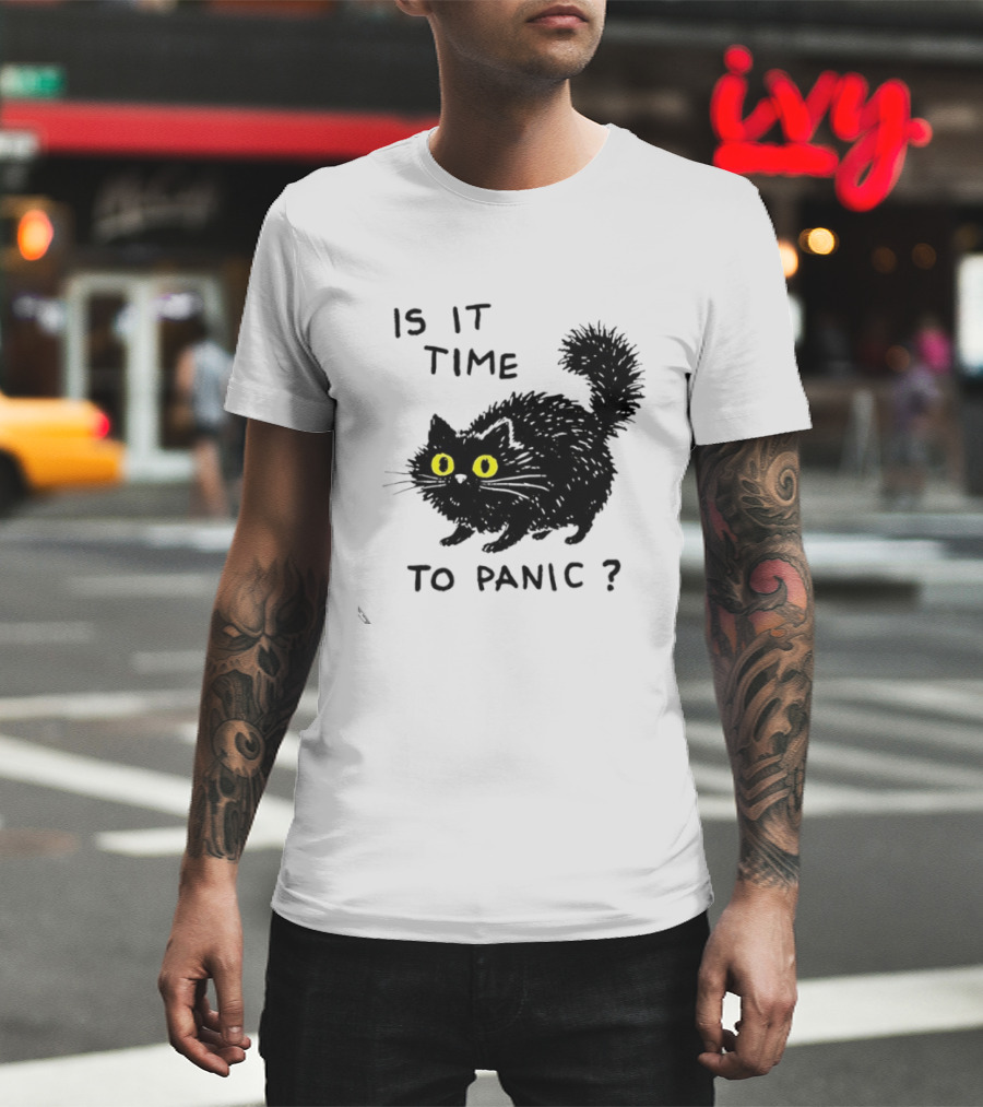 Black Cat Is It Time To Panic Black Cat T-Shirt