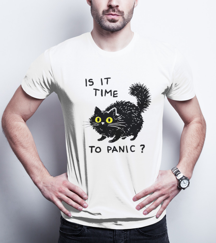 Black Cat Is It Time To Panic Black Cat T-Shirt