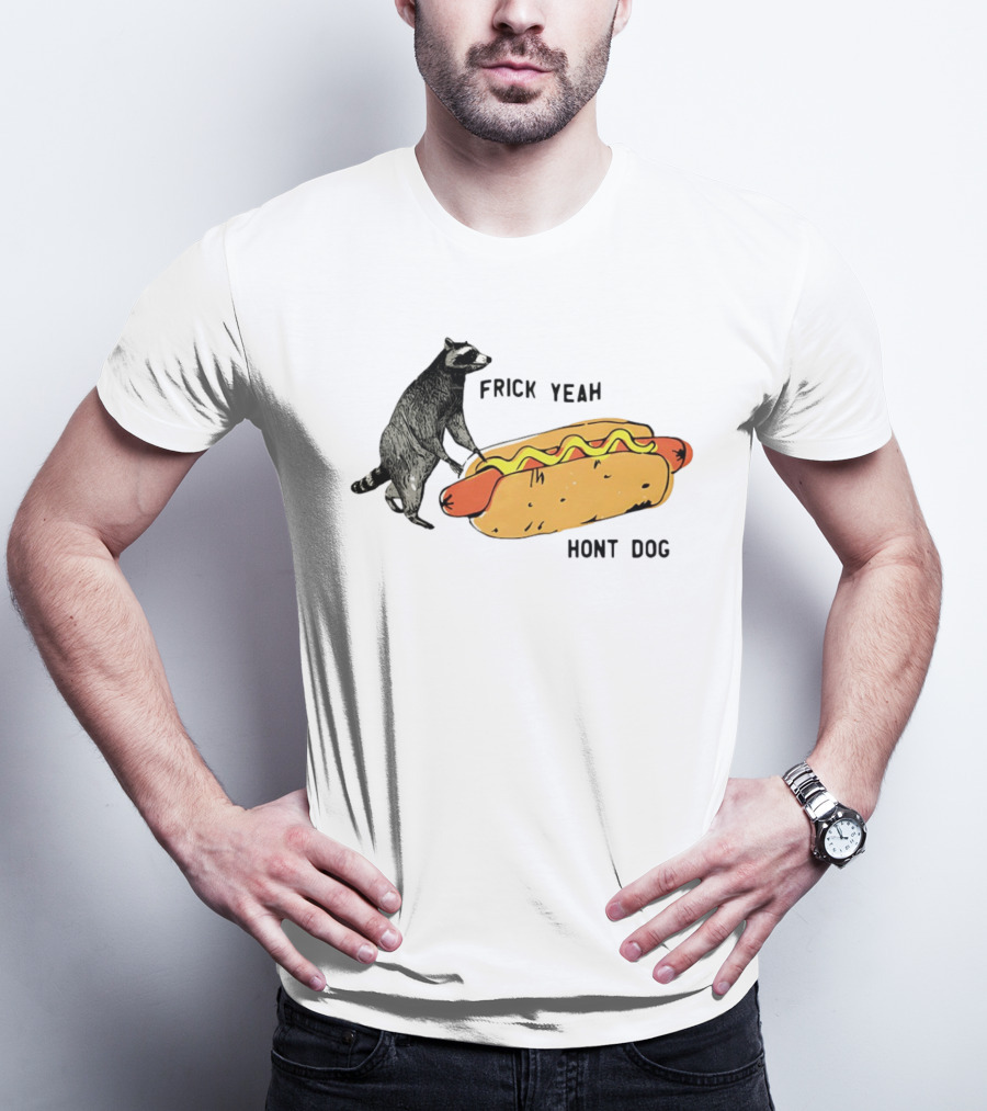 Raccoon Hot Dog Frick Yeah Humor Collection T-Shirt