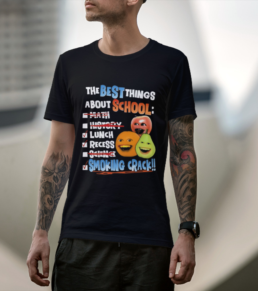 The Best Things About School Annoying Orange Lunch Recess Smoking Crack T-Shirt