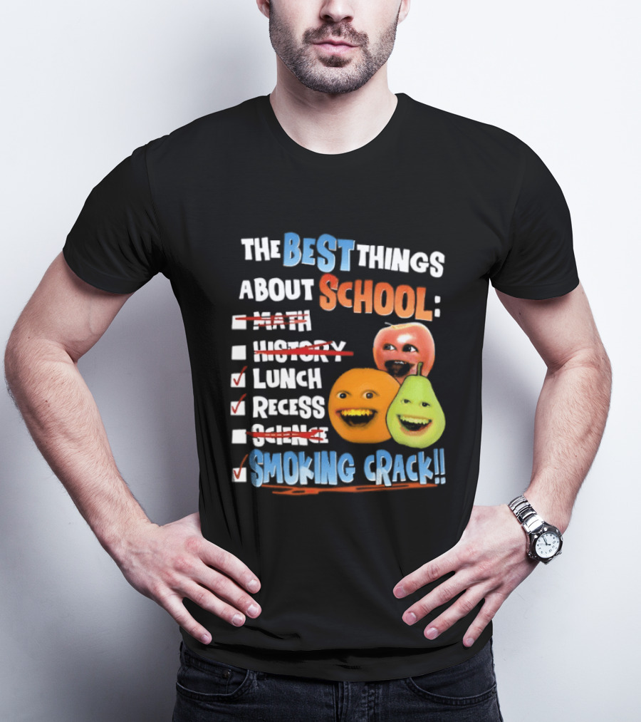 The Best Things About School Annoying Orange Lunch Recess Smoking Crack T-Shirt