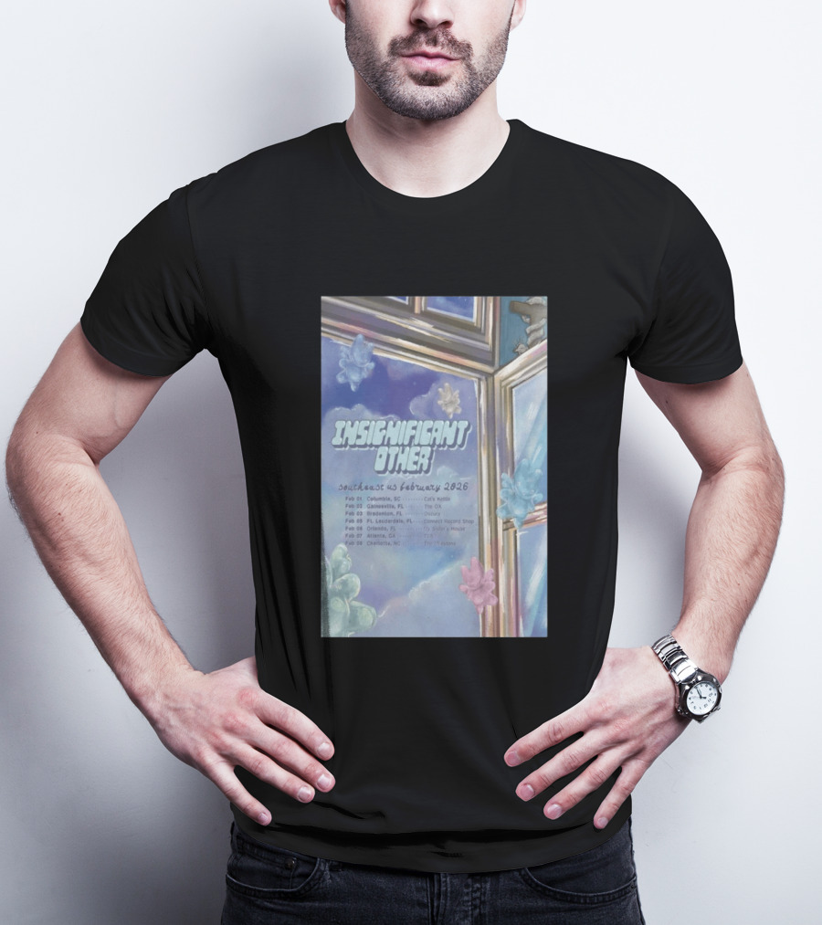 Insignificant Other Southeast US Tour February 2026 Concert Dates And Venues T-Shirt