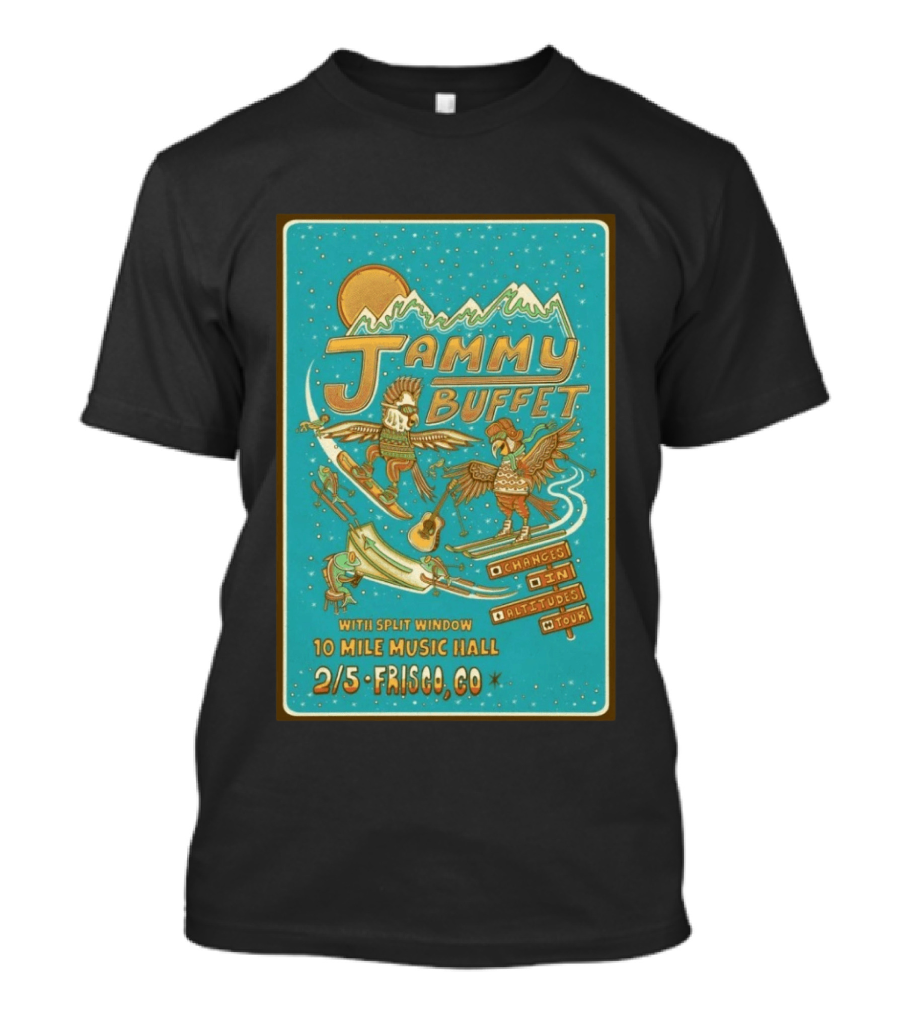 Jammy Buffet Changes In Altitudes Tour 2.5.2026 Frisco CO 10 Mile Music Hall T-Shirt