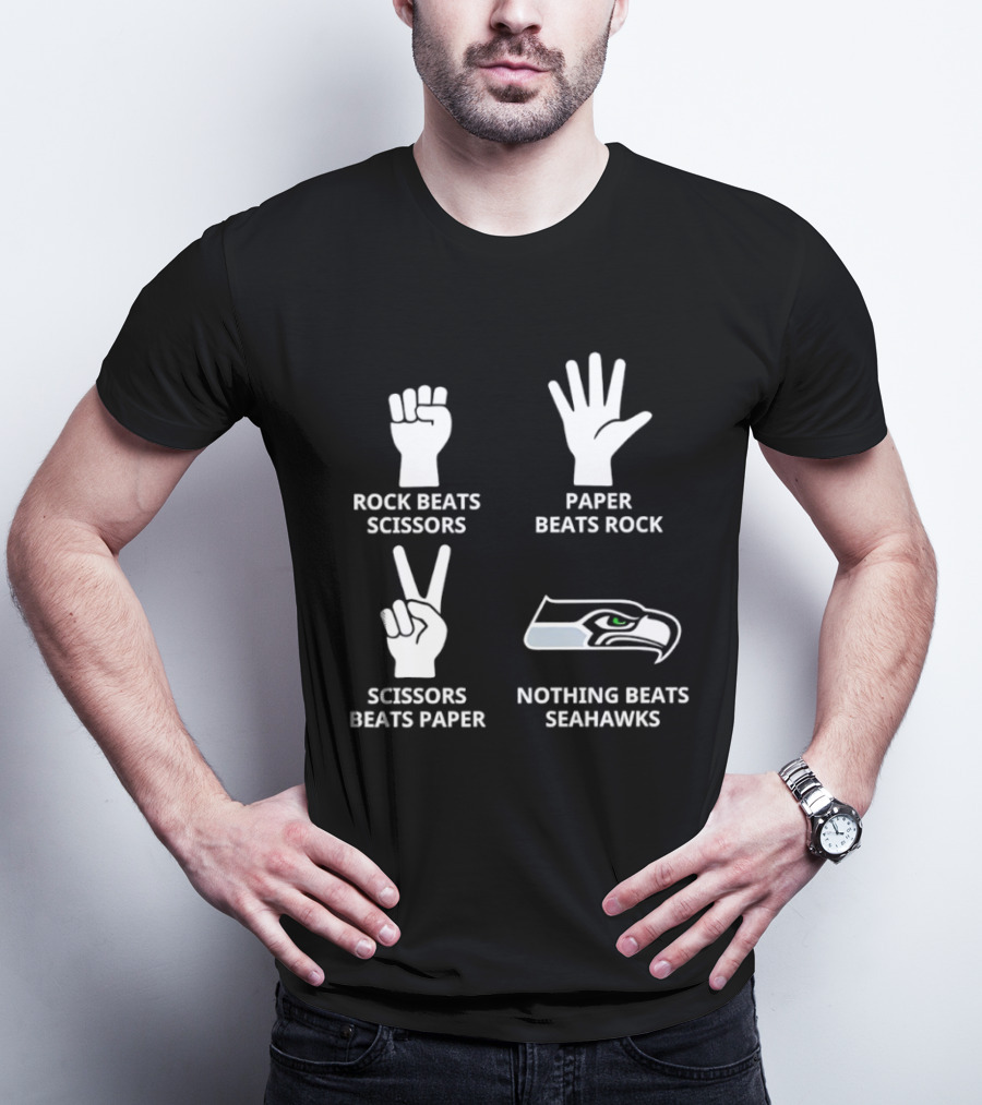 Rock Beats Scissors Paper Beats Rock Scissors Beats Paper Nothing Beats Seattle Seahawks T-Shirt