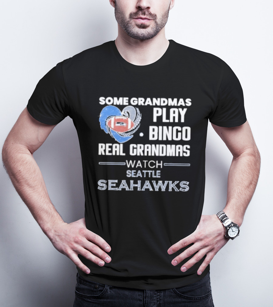 Some Grandmas Play Bingo Real Grandmas Seattle Seahawks T-Shirt