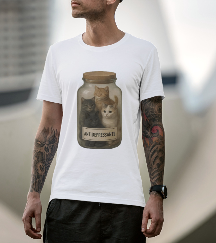Antidepressants Cats Can In A Jar T-Shirt
