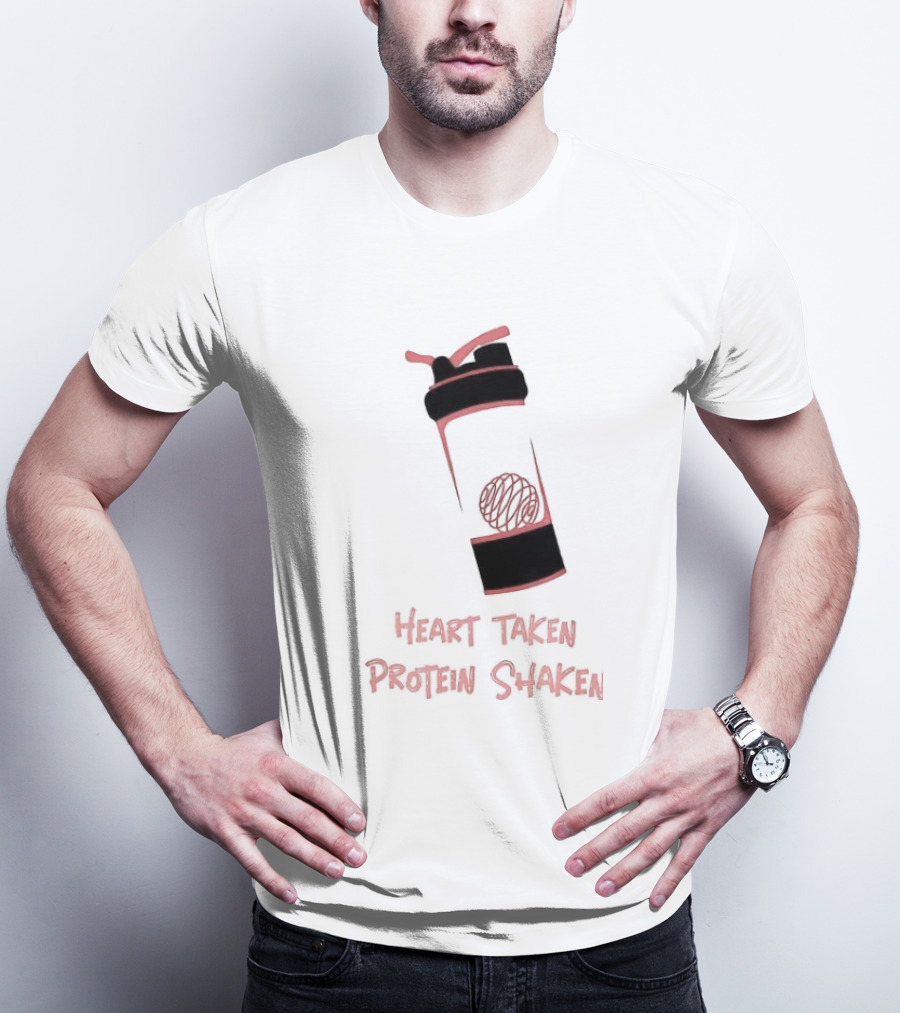 Heart Taken Protein Shaken Blender Bottle Fitness Humor T-Shirt