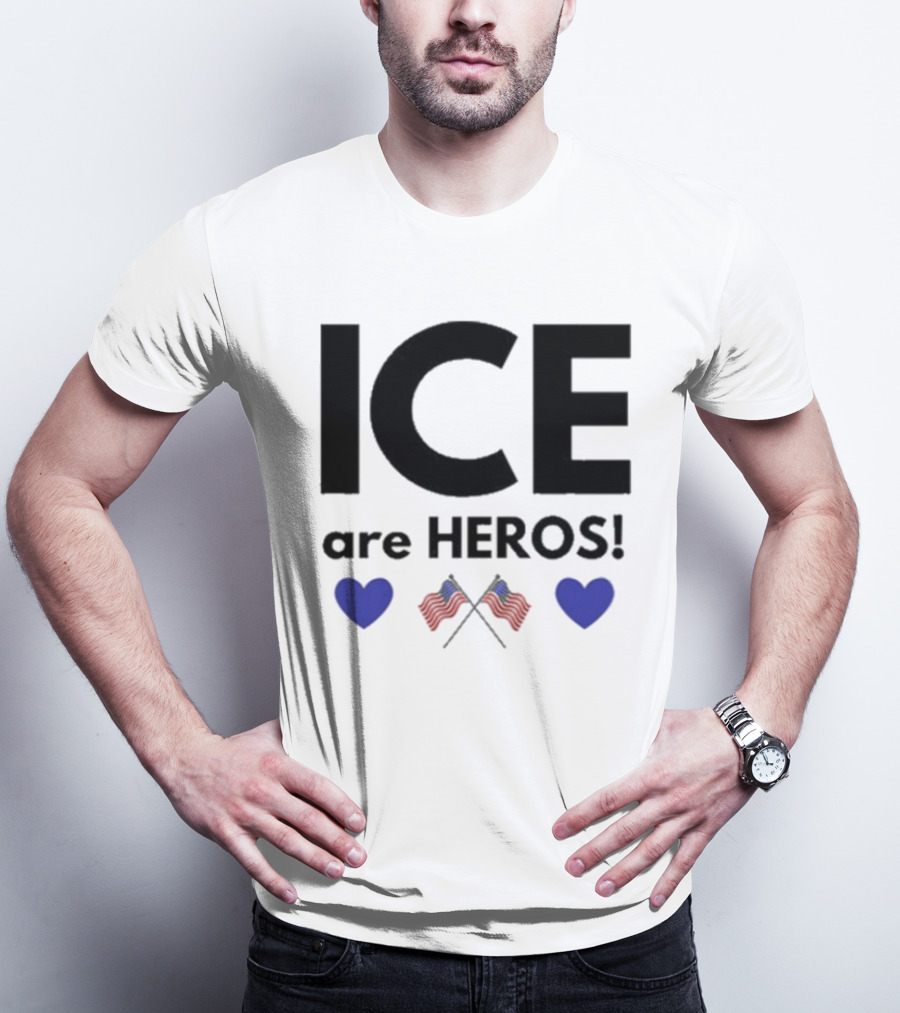 ICE Are Heroes Hearts American Flag T-Shirt
