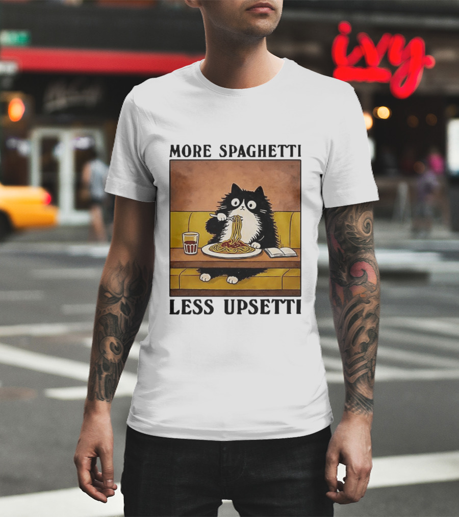 More Spaghetti Less Upsetti Black Cat Eating Italian Food With Drink T-Shirt