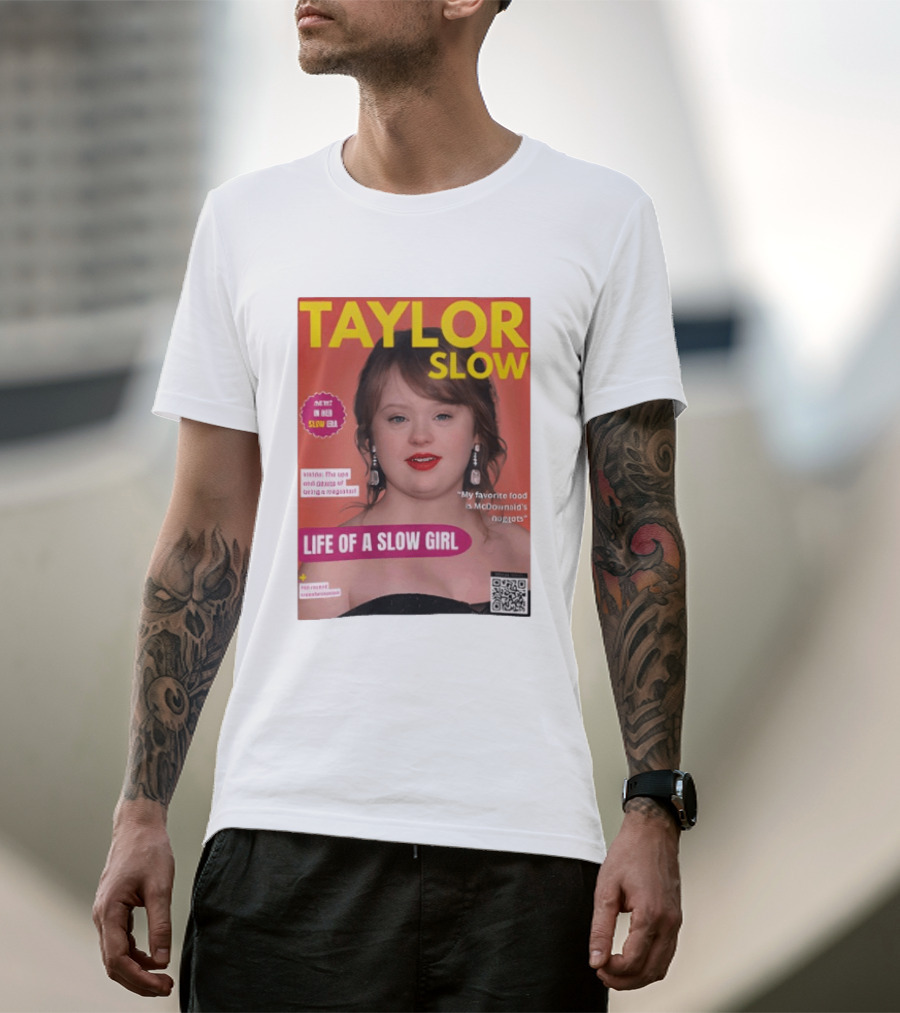 Taylor Slow Life Of A Slow Girl Mete Deboera Slow Era T-Shirt