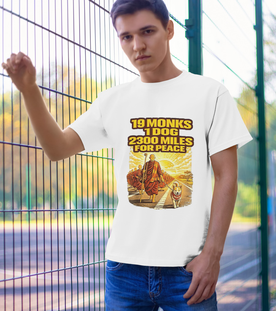 19 Monks 1 Dog 2300 Miles For Peace Pilgrimage T-Shirt