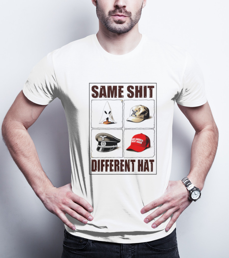 Same Shit Different Hat Meme MAGA Cap KKK Satire Political T-Shirt