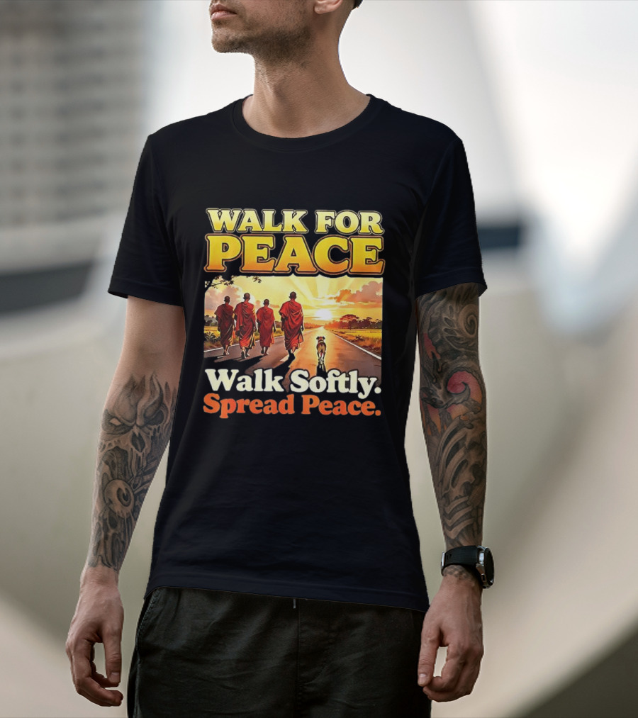Walk For Peace Walk Softly Spread Peace Buddhist Monks And Aloka Dog T-Shirt