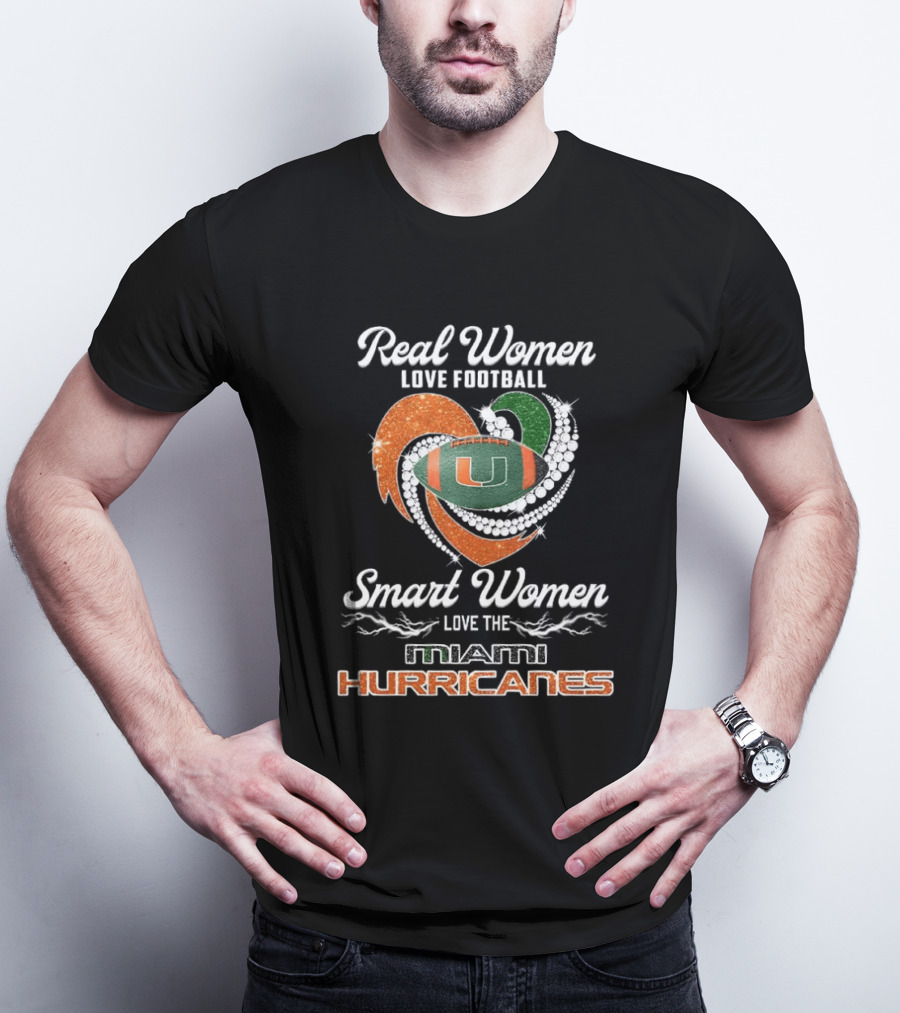 Real Women Love Football Smart Women Love The Miami Hurricanes T-Shirt