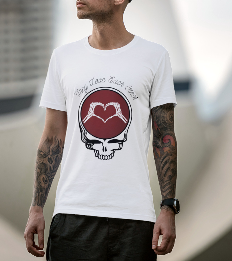 Grateful Dead They Love Each Other Skeleton Heart Valentine T-Shirt
