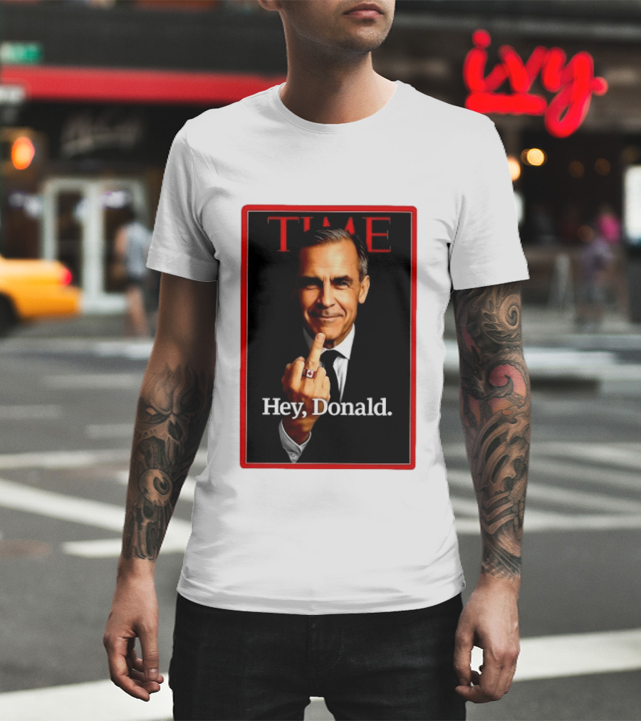 Time Mark Carney Hey Donald Middle Finger Gesture T-Shirt