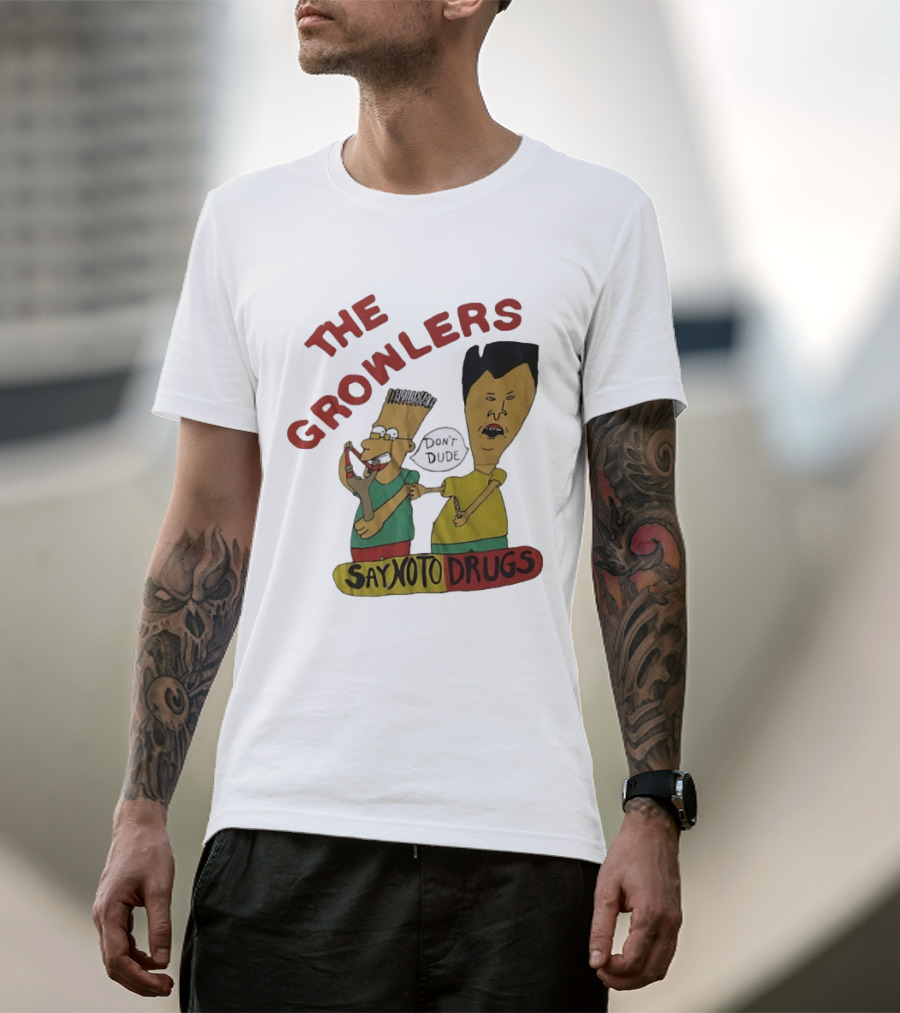 The Growlers Say No To Drugs Don't Dude T-Shirt